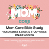 Mom Core | Video Series & Digital Study Guide (online access) | Birds ...